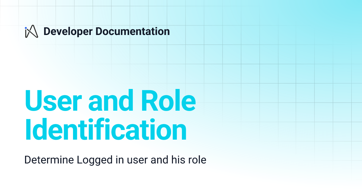 User and Role Identification | Developer Documentation