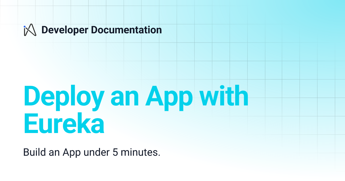 Deploy an App with Eureka | Developer Documentation