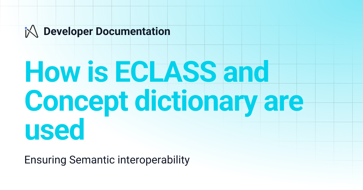 How is ECLASS and Concept dictionary are used | Developer Documentation