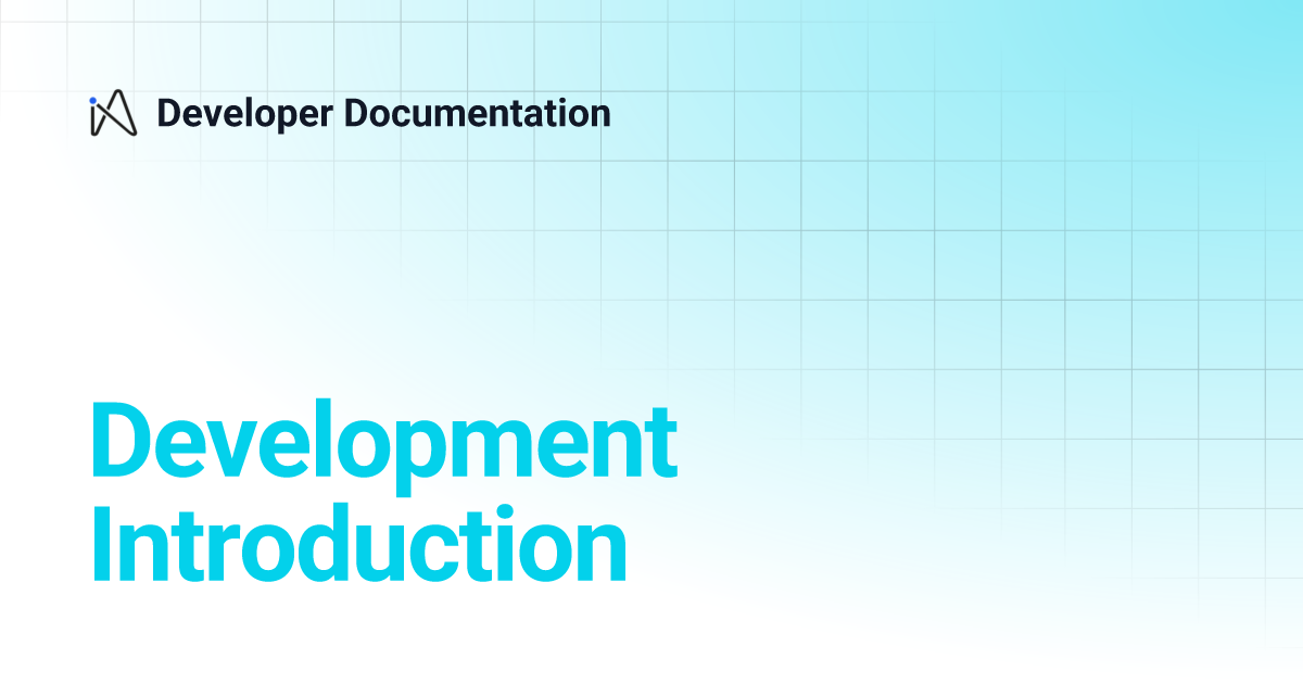 Development Introduction | Developer Documentation